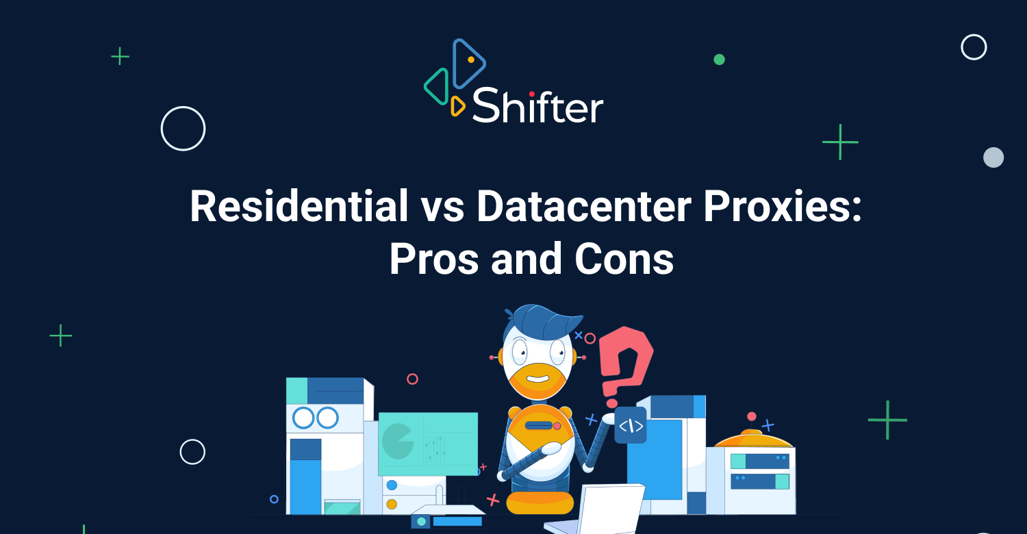 Residential vs Datacenter Proxies: Differences and Use Cases | Shifter Residential vs Datacenter Proxies: Differences and Use Cases | Shifter